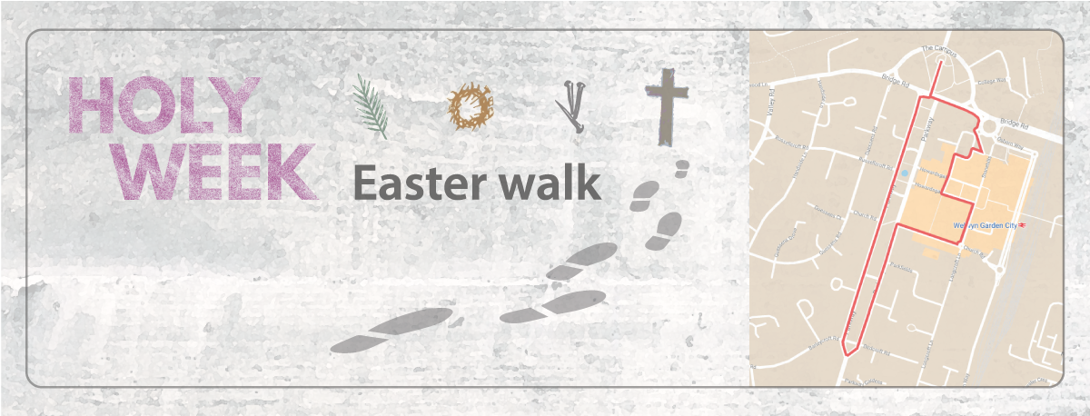 ‘Holy Week to Easter’ Walk 2021 – Churches in Welwyn Garden City